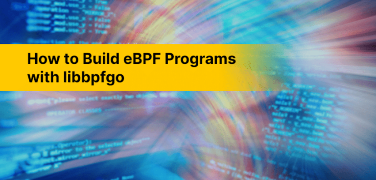 libbpfgoによるeBPFプログラムの作り方 #aqua #セキュリティ #eBPF - クリエーションライン株式会社