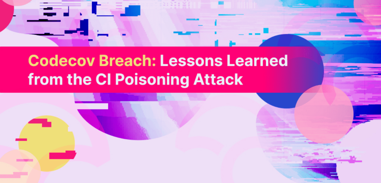 Codecov社のセキュリティインシデント：CIポイズニング攻撃から得た教訓 #aqua #コンテナ #セキュリティ #CI #サプライチェーン攻撃 - クリエーションライン株式会社